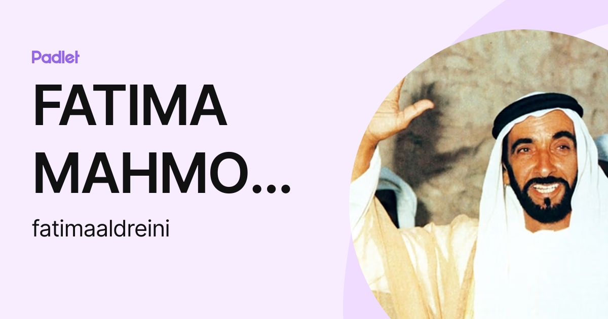 FATIMA MAHMOUD AHMAD ALDREINI (fatimaaldreini) profile | Padlet