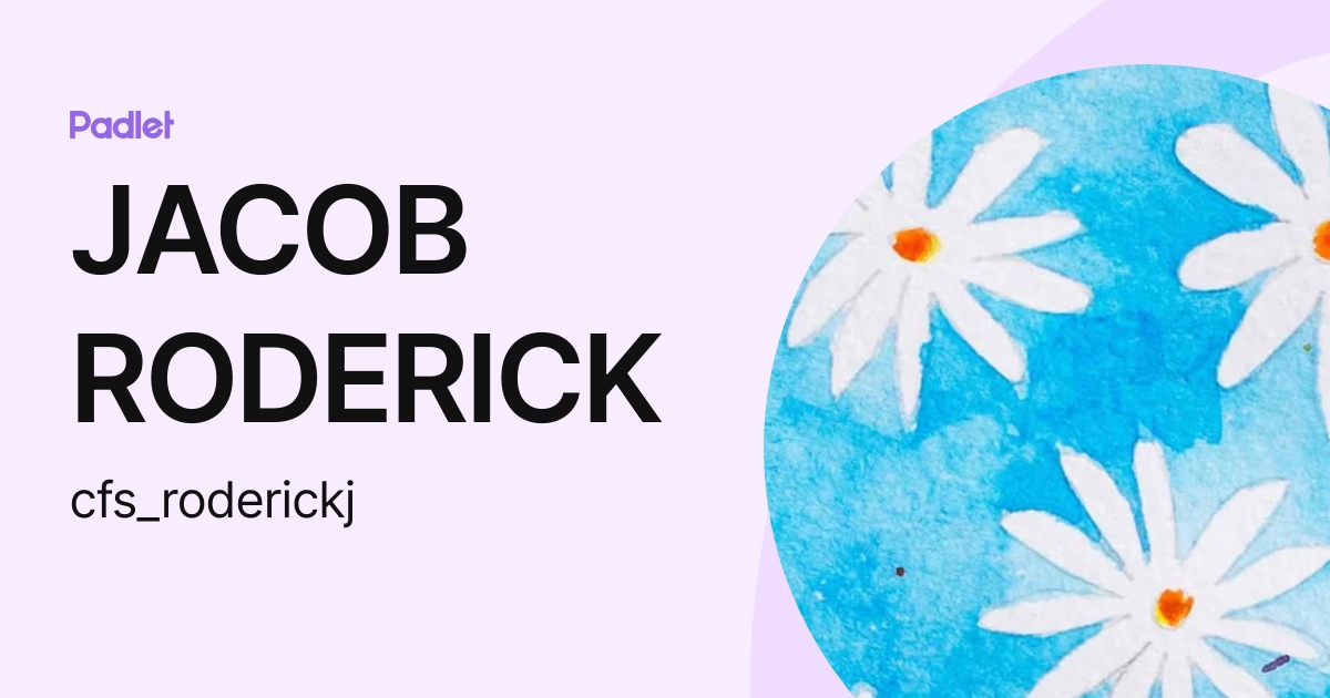 JACOB RODERICK (cfs_roderickj) profile | Padlet