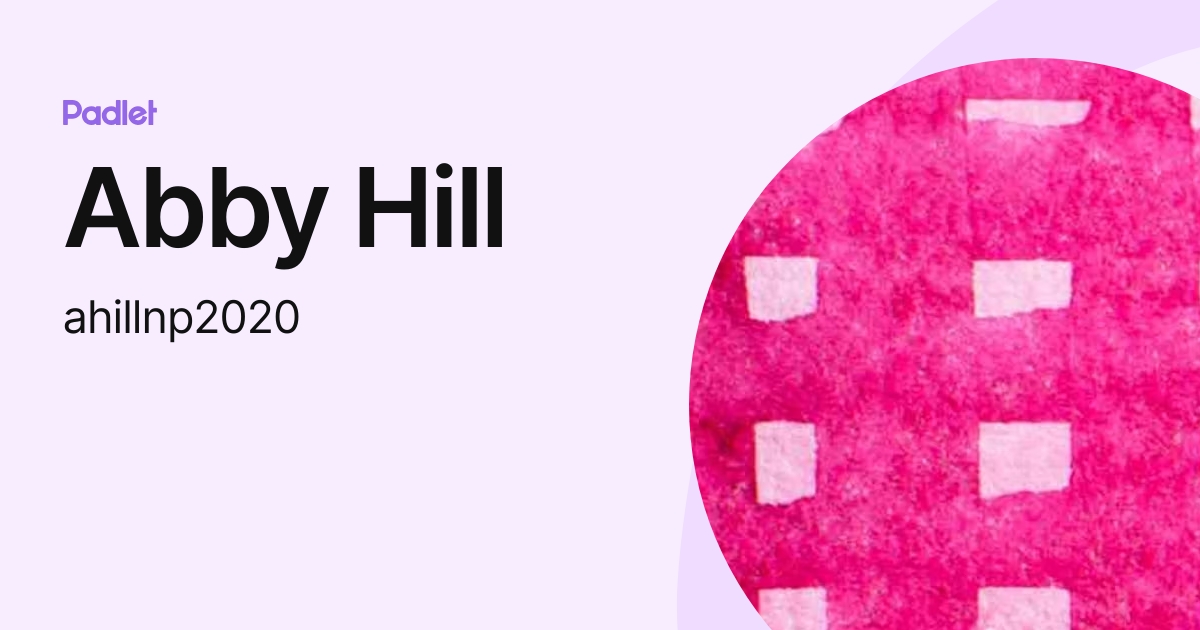 Abby Hill (ahillnp2020) profile | Padlet