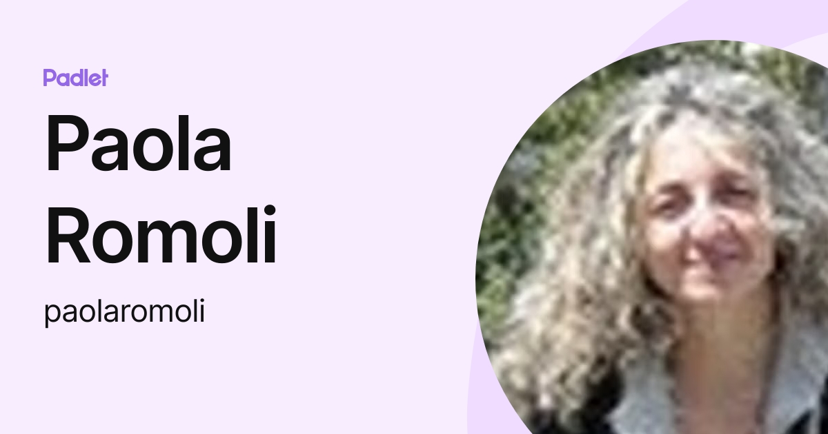 Paola Romoli (paolaromoli) profile | Padlet
