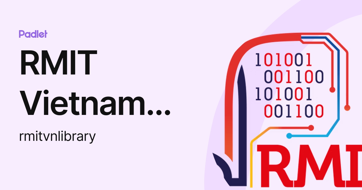 RMIT Vietnam Library (rmitvnlibrary) profile | Padlet