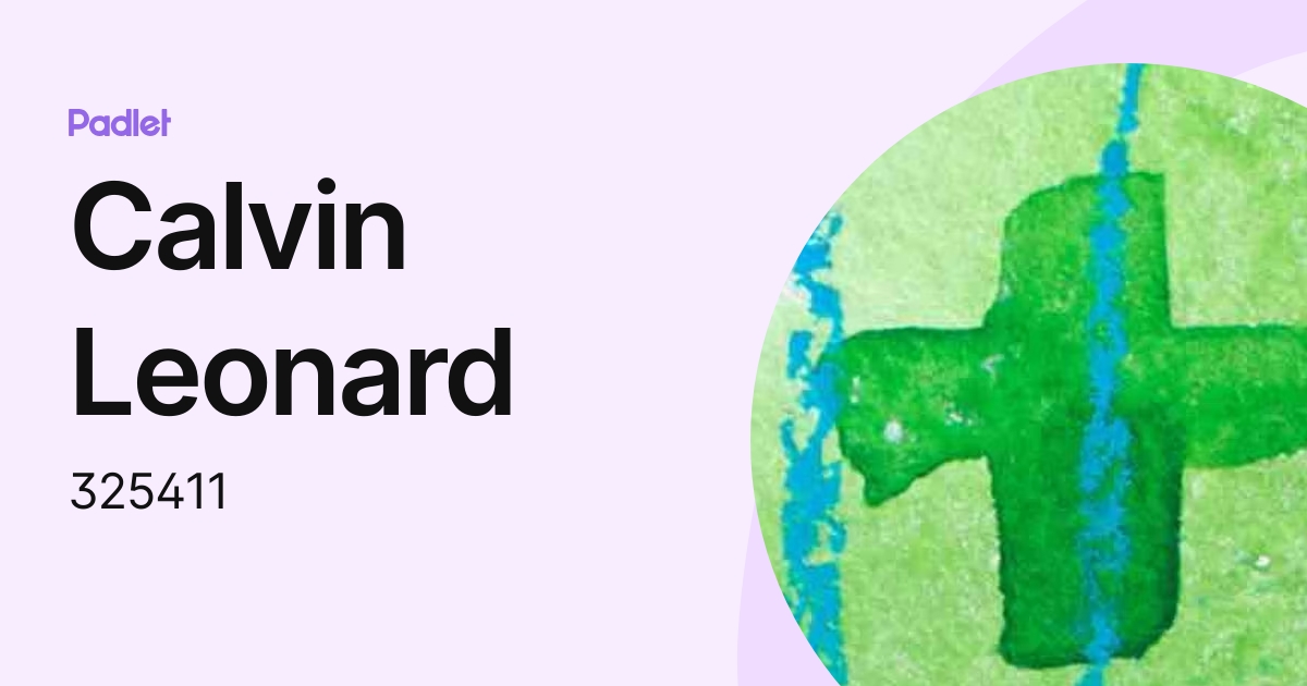 Calvin Leonard (325411) profile | Padlet