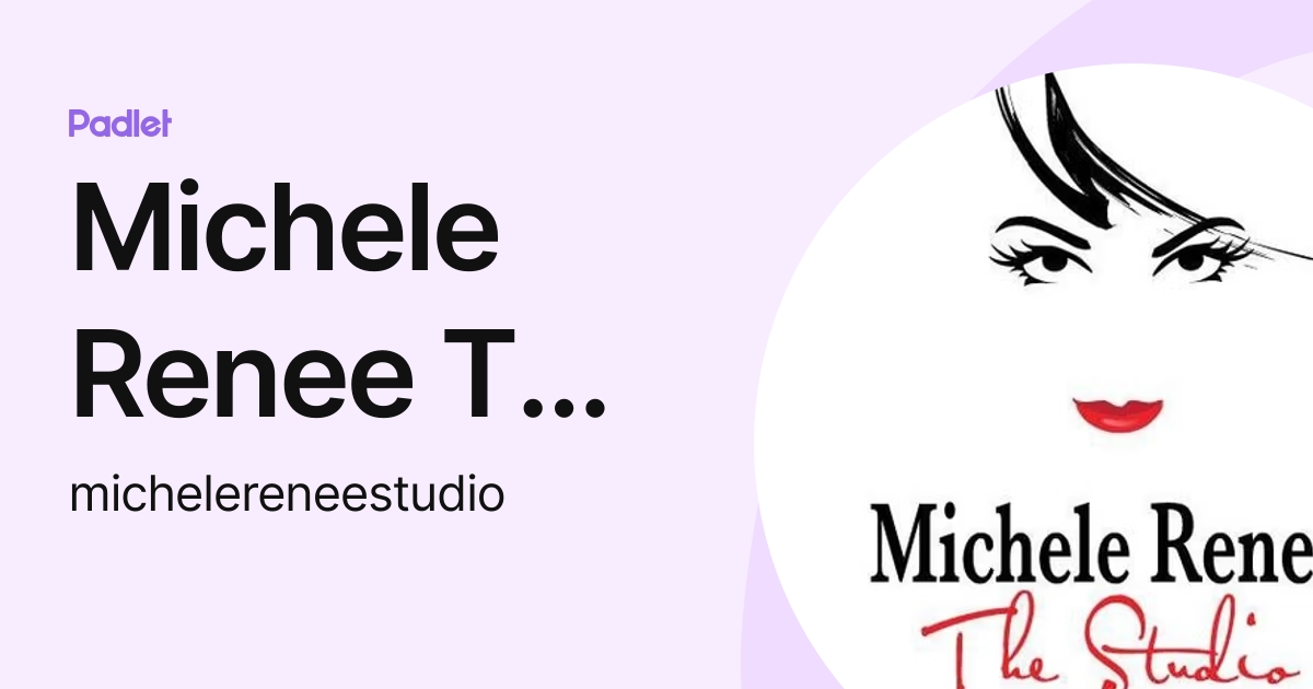Michele Renee The Studio (michelereneestudio) profile | Padlet