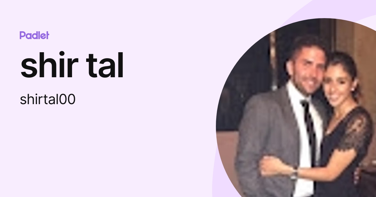 shir tal (shirtal00) profile | Padlet