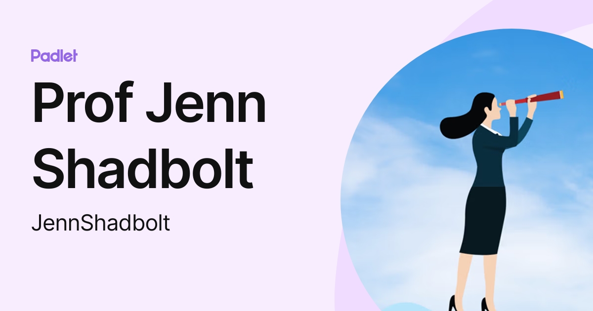 Prof Jenn Shadbolt (JennShadbolt) profile | Padlet
