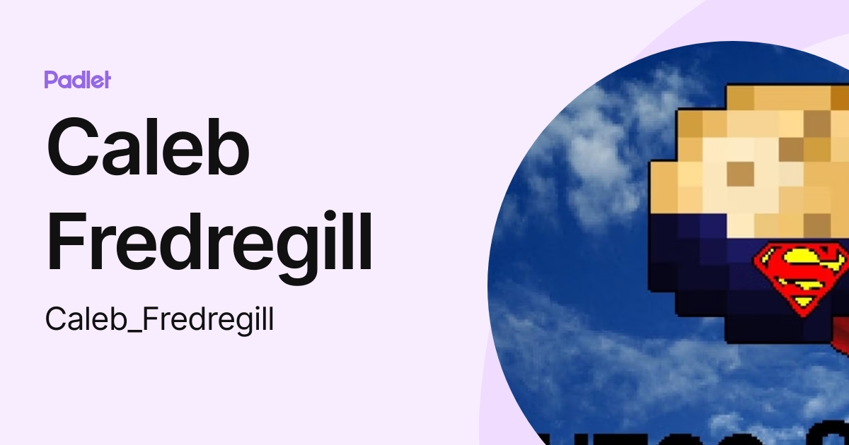 Caleb Fredregill (Caleb_Fredregill) profile | Padlet