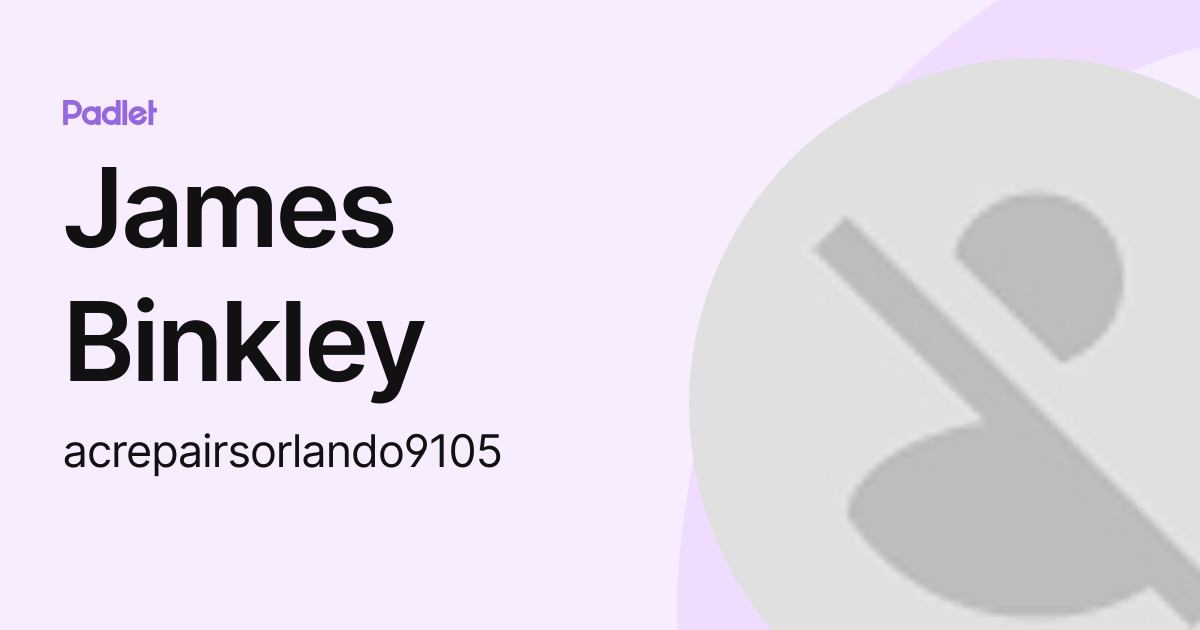 James Binkley (acrepairsorlando9105) profile | Padlet