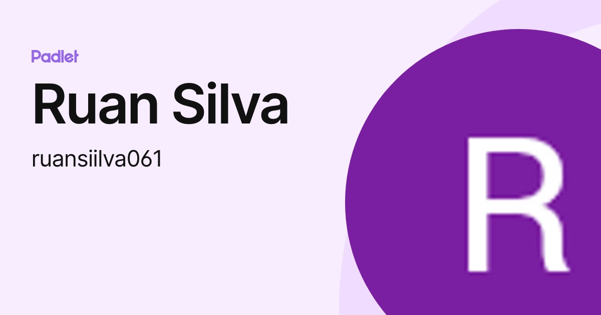 Ruan Silva (ruansiilva061) profile | Padlet