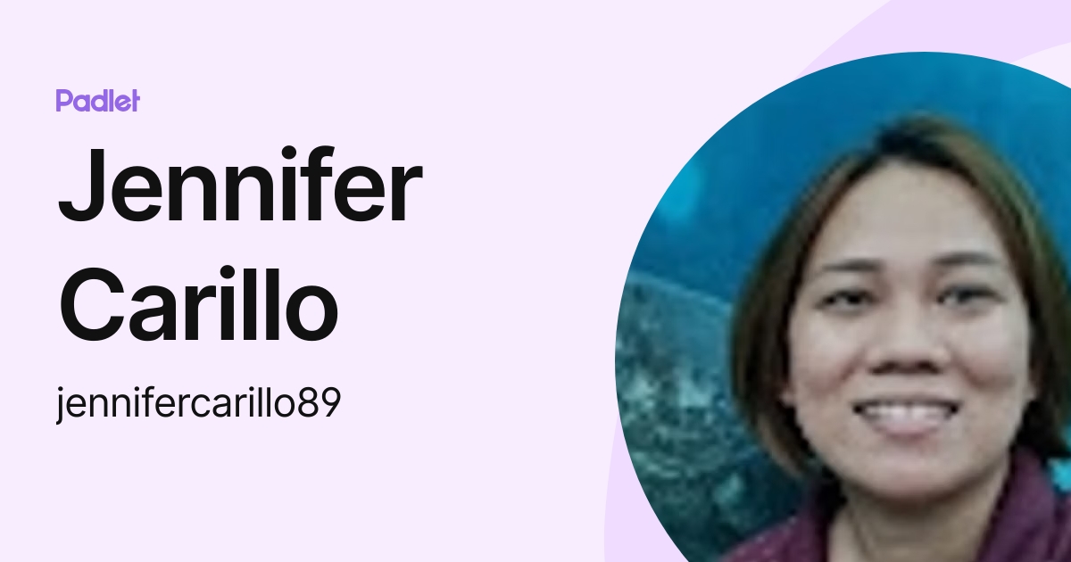 Jennifer Carillo (jennifercarillo89) profile | Padlet