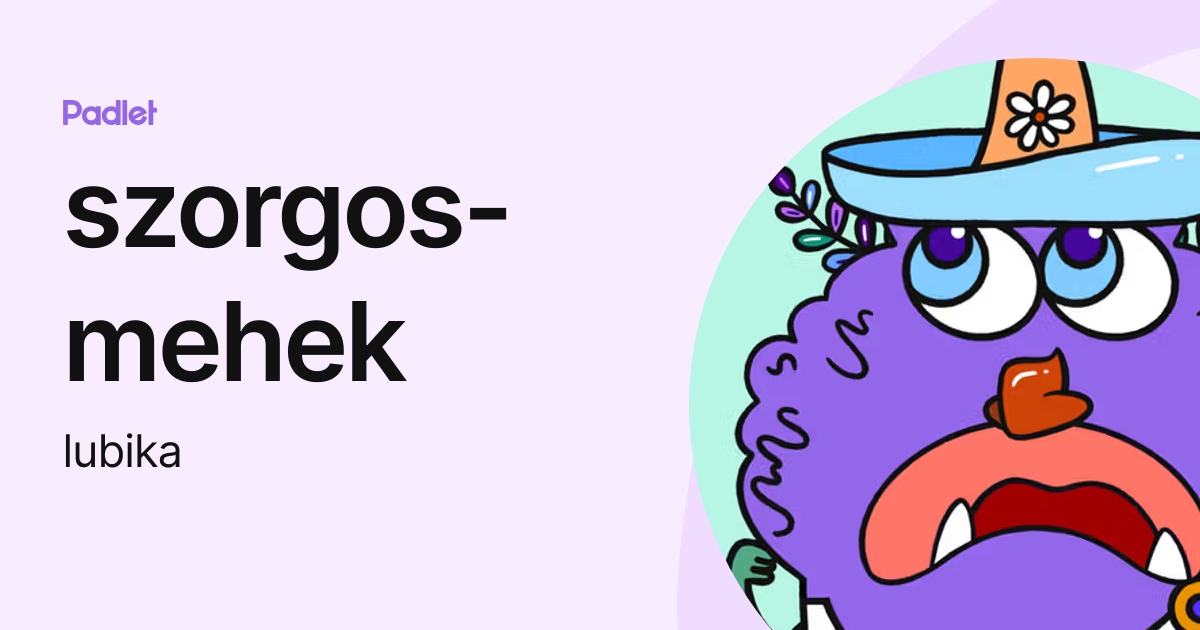 szorgos-mehek (lubika) profile | Padlet
