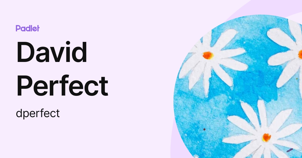 David Perfect (dperfect) profile | Padlet