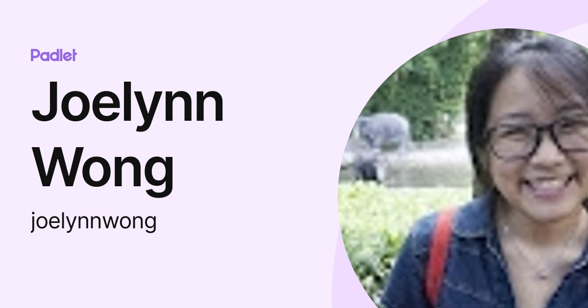Joelynn Wong (joelynnwong) profile | Padlet
