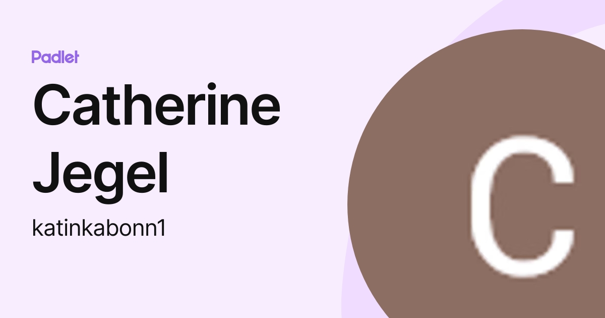 Catherine Jegel (katinkabonn1) profile | Padlet