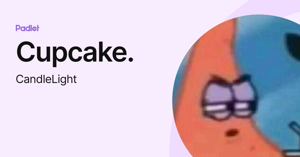 Cupcake. (CandleLight) profile | Padlet