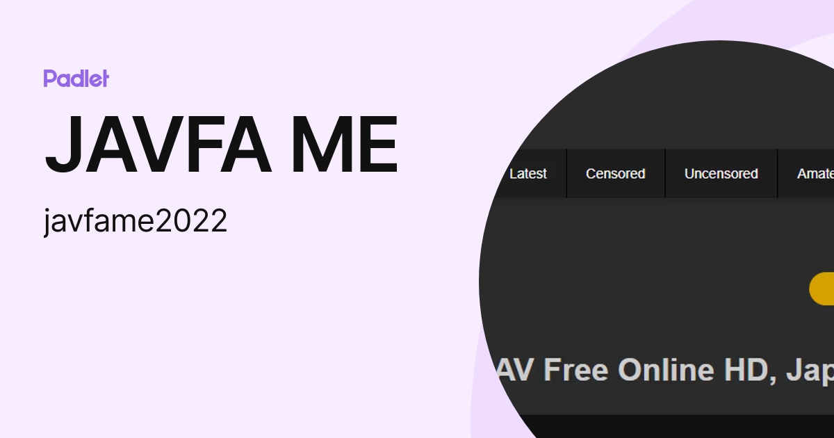JAVFA ME (javfame2022) profile | Padlet