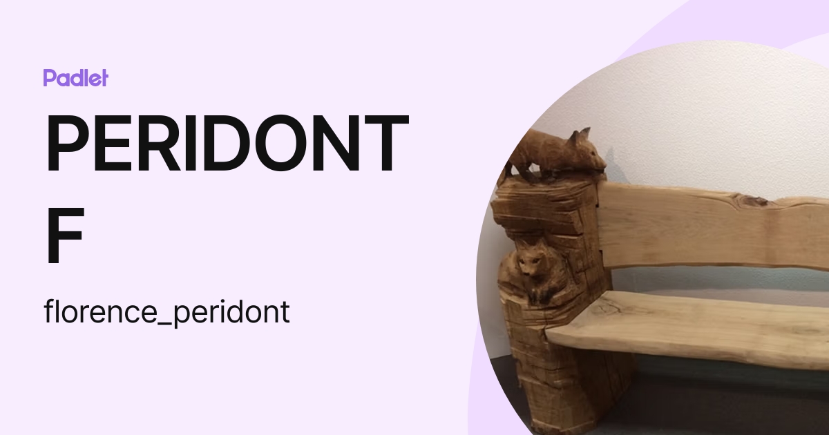 PERIDONT F (florence_peridont) profile | Padlet