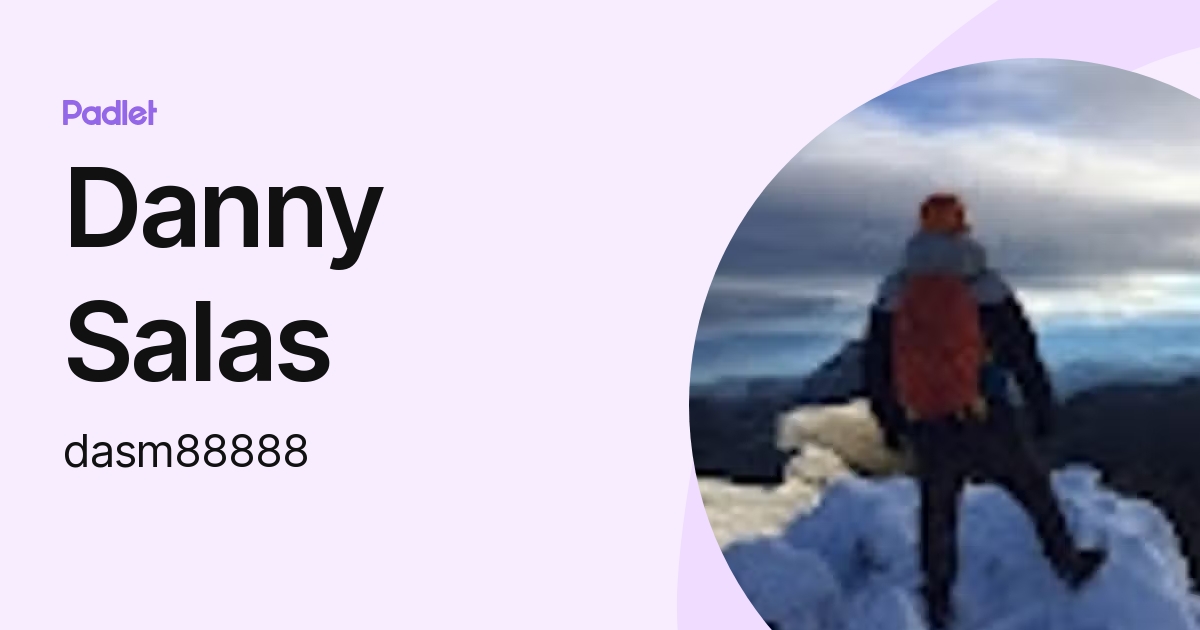Danny Salas (dasm88888) profile | Padlet