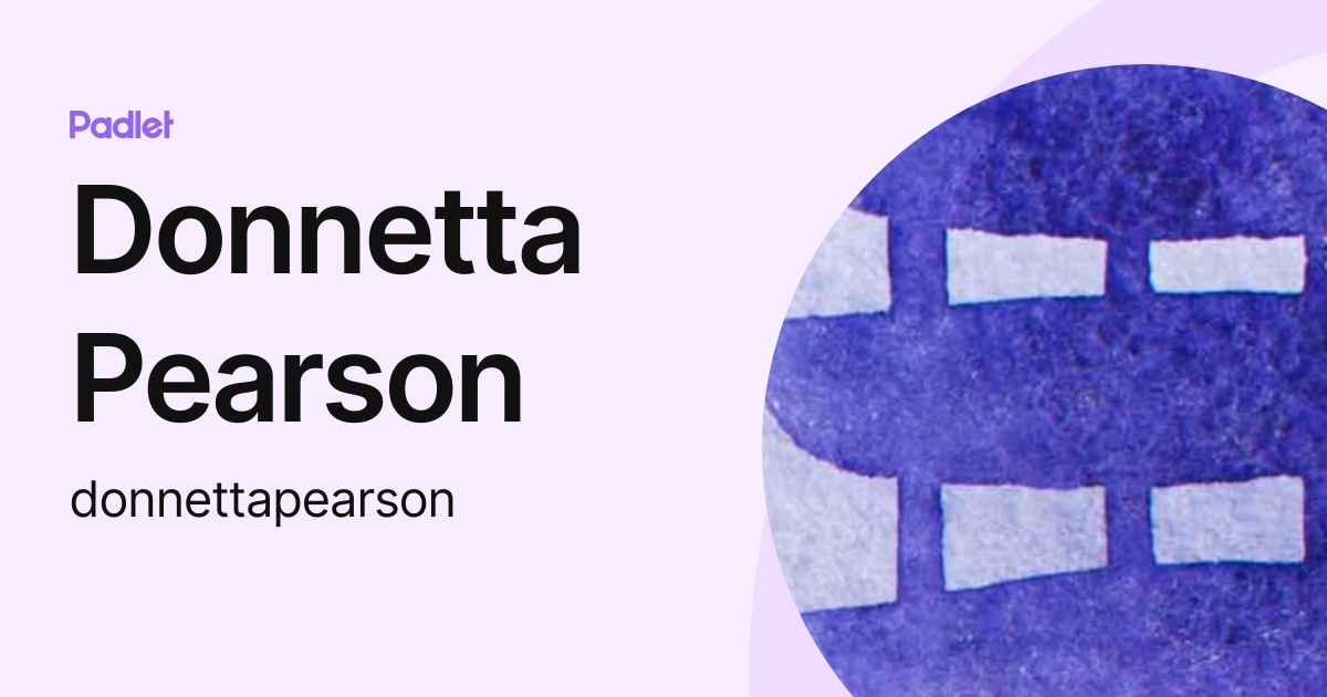 Donnetta Pearson (donnettapearson) profile | Padlet