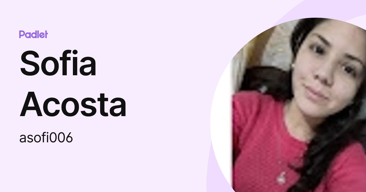 Sofia Acosta (asofi006) profile | Padlet