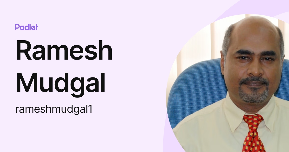 Ramesh Mudgal (rameshmudgal1) profile | Padlet