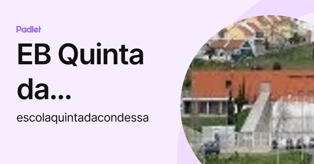 EB Quinta da Condessa AEBF Pontinha (escolaquintadacondessa) profile | Padlet