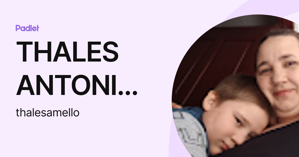 THALES ANTONIO GONCALVES DE MELLO (thalesamello) profile | Padlet