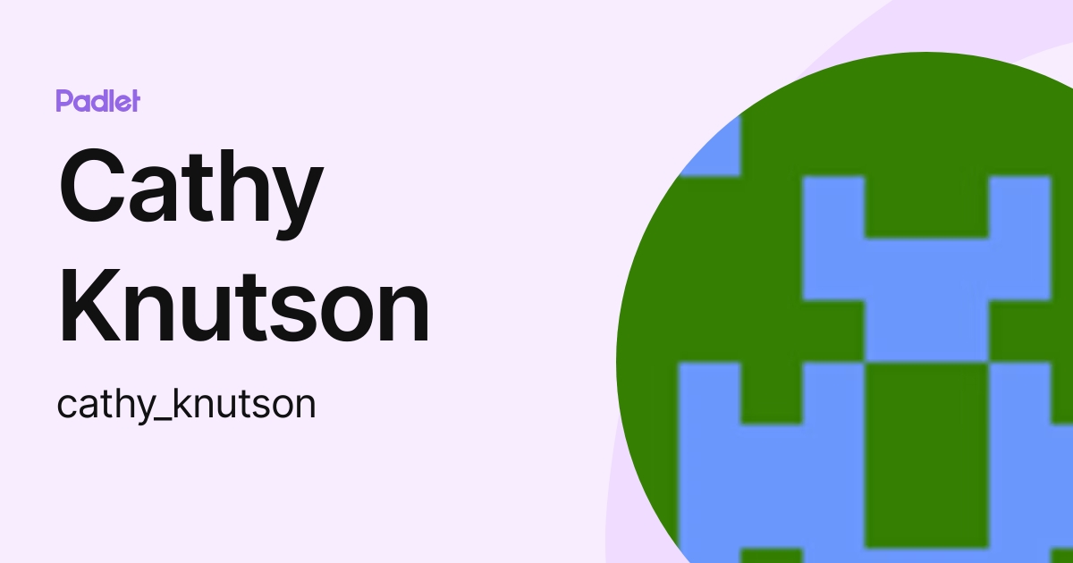 Cathy Knutson (cathy_knutson) profile | Padlet