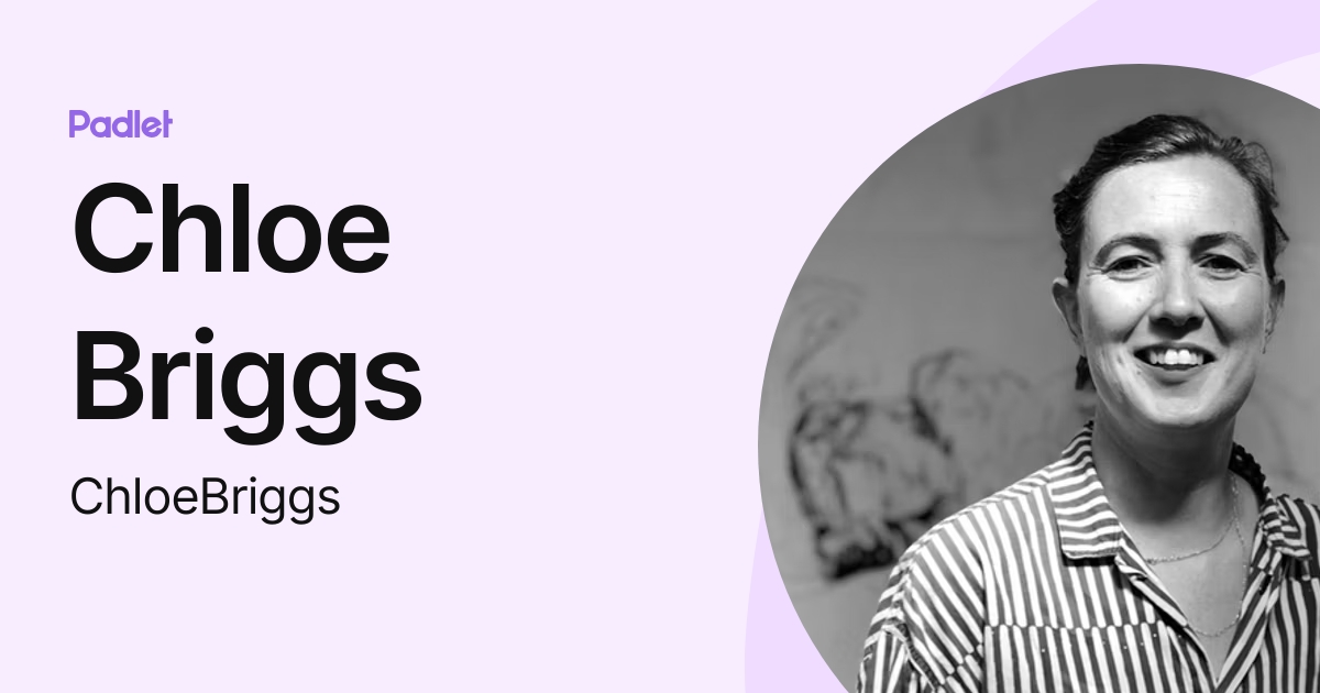 Chloe Briggs (ChloeBriggs) profile | Padlet