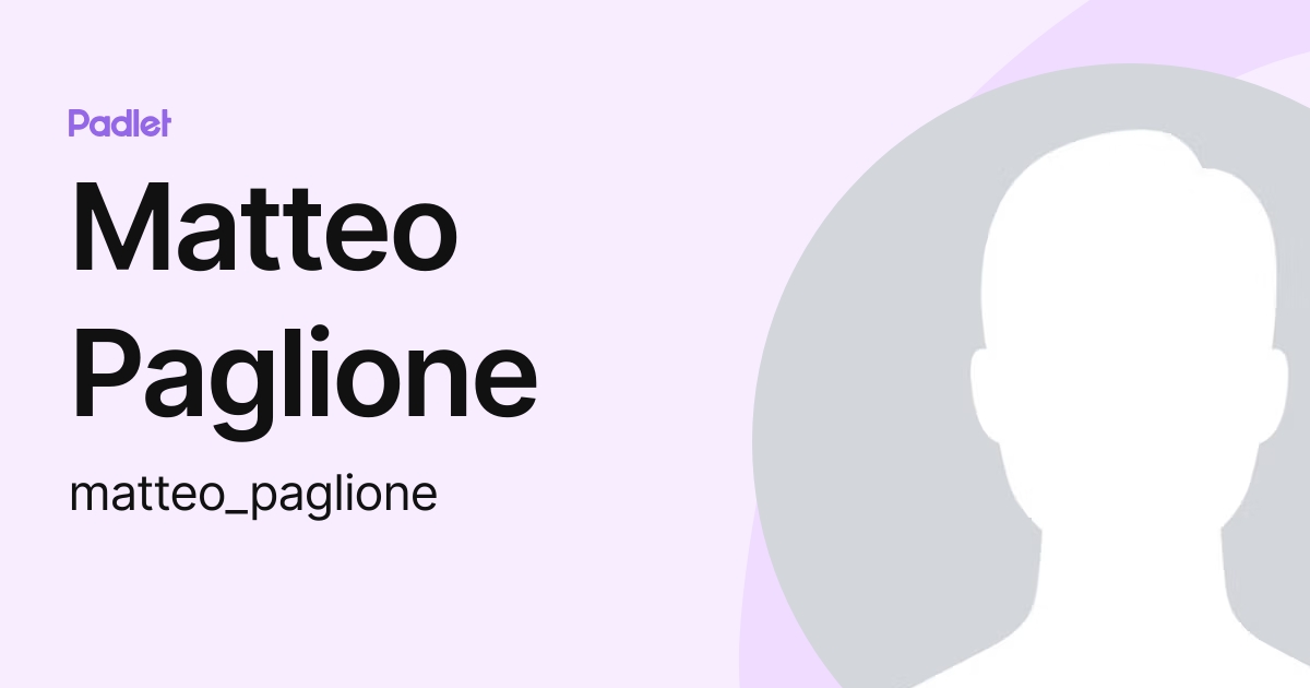 Matteo Paglione (matteo_paglione) profile | Padlet