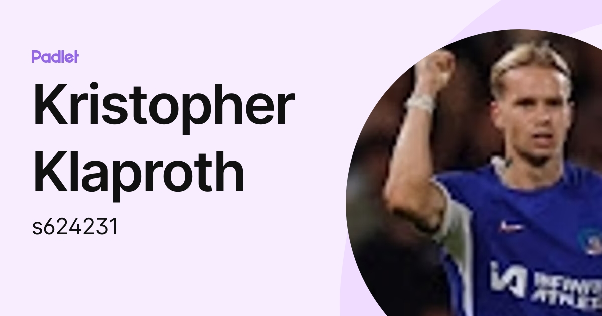 Kristopher Klaproth (s624231) profile | Padlet