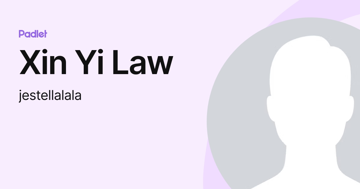 Xin Yi Law (jestellalala) profile | Padlet