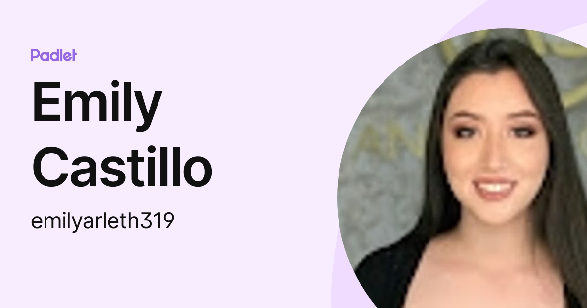 Emily Castillo (emilyarleth319) profile | Padlet