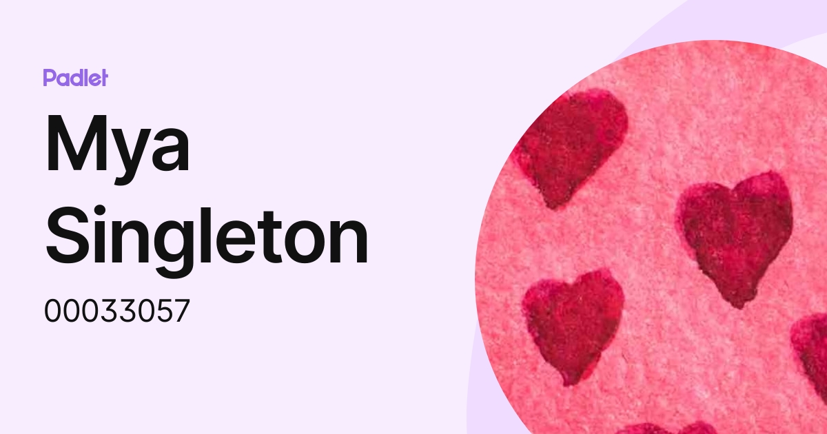 Mya Singleton (00033057) profile | Padlet