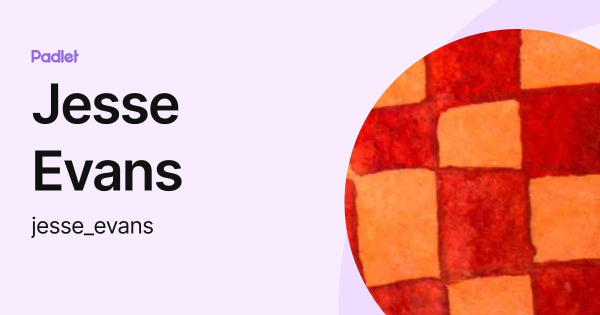 Jesse Evans (jesse_evans) profile | Padlet