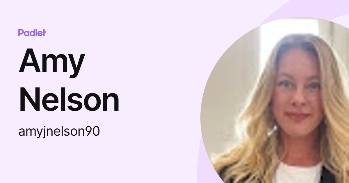 Amy Nelson (amyjnelson90) profile | Padlet