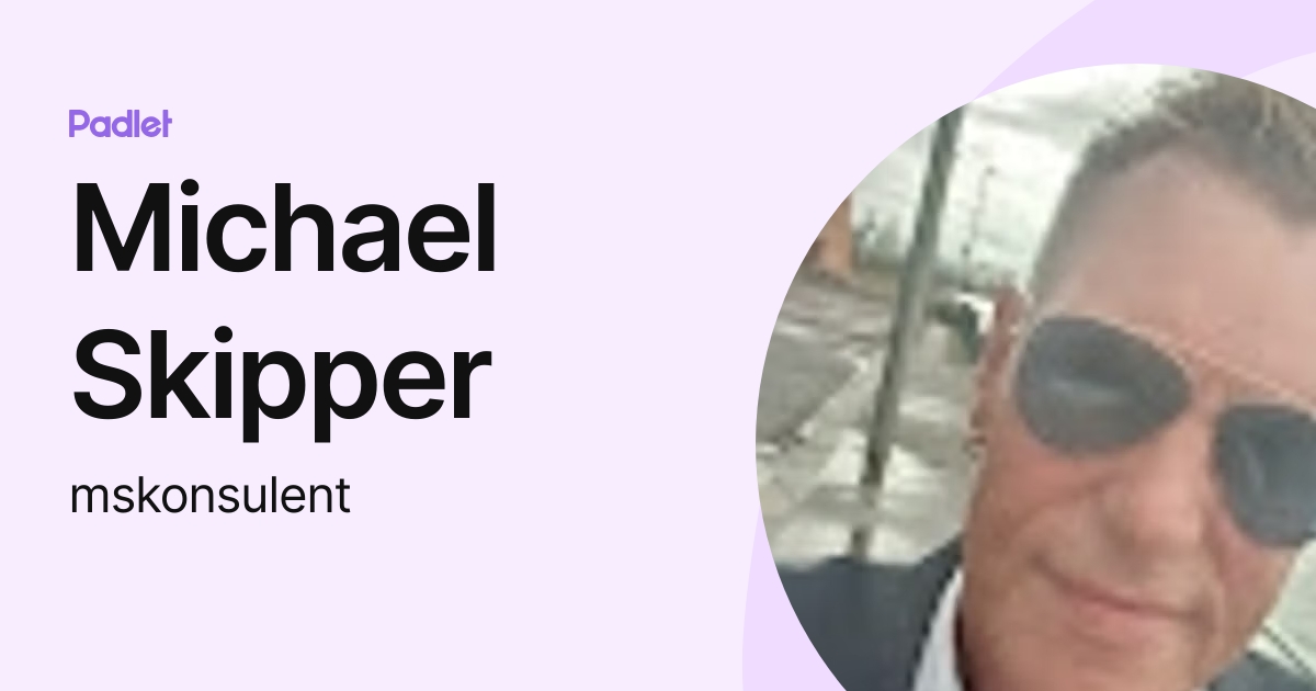 Michael Skipper (mskonsulent) profile | Padlet