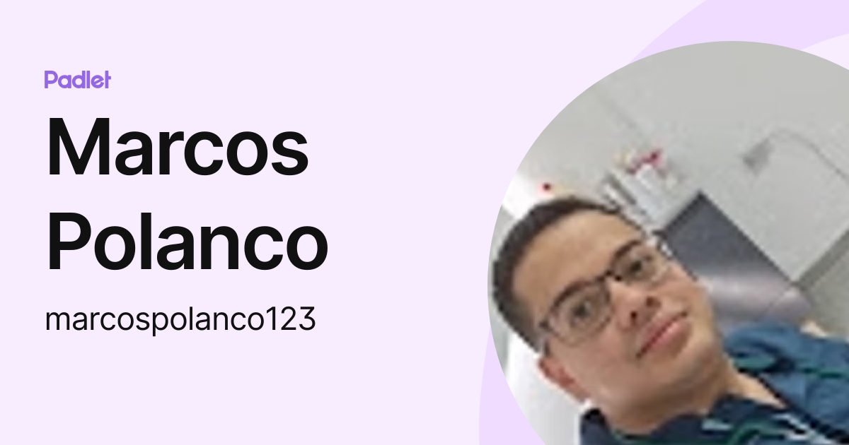 Marcos Polanco (marcospolanco123) profile | Padlet