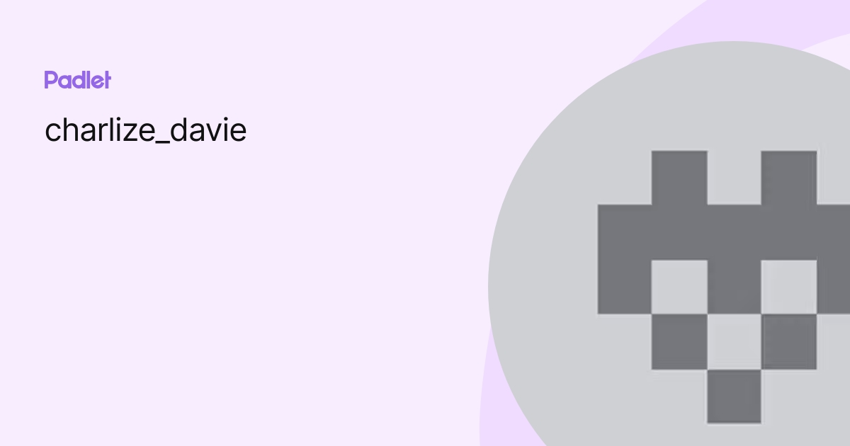 charlize_davie profile | Padlet