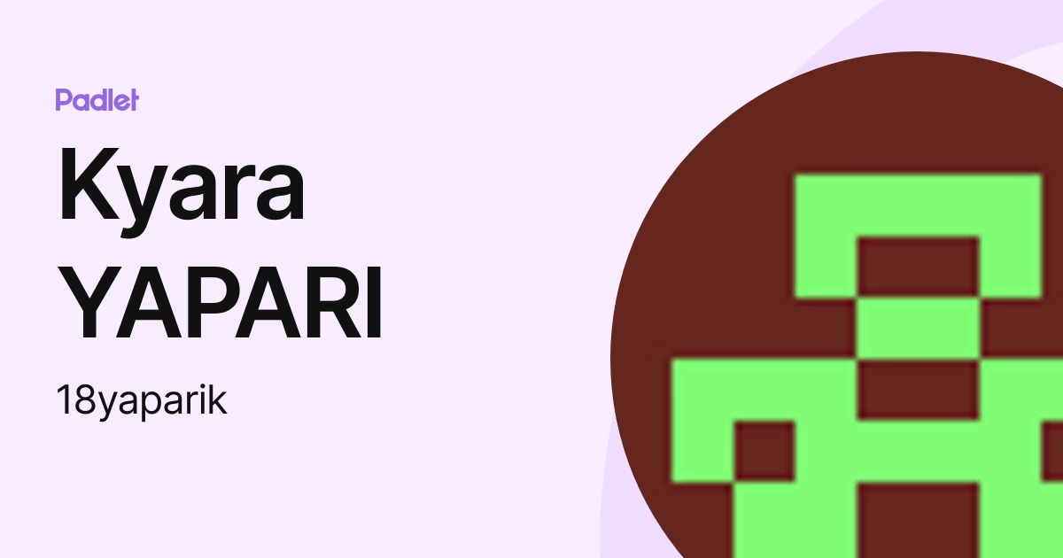 Kyara YAPARI (18yaparik) profile | Padlet