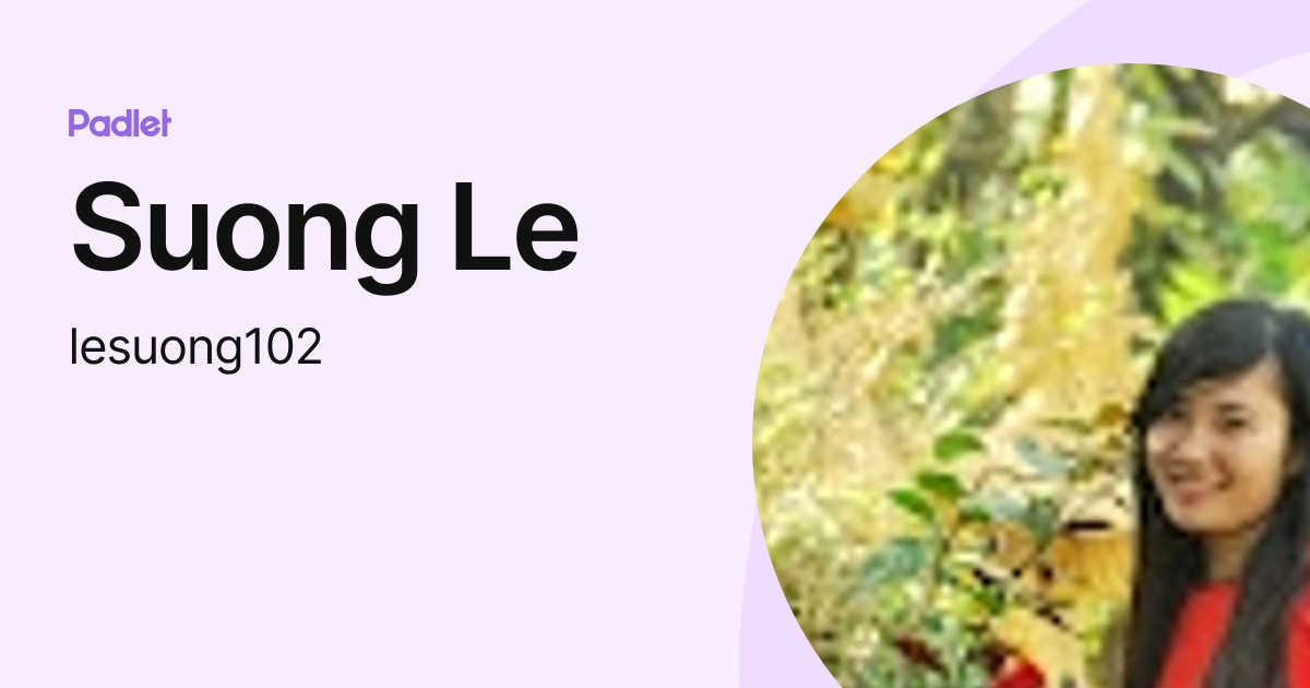 Suong Le (lesuong102) profile | Padlet
