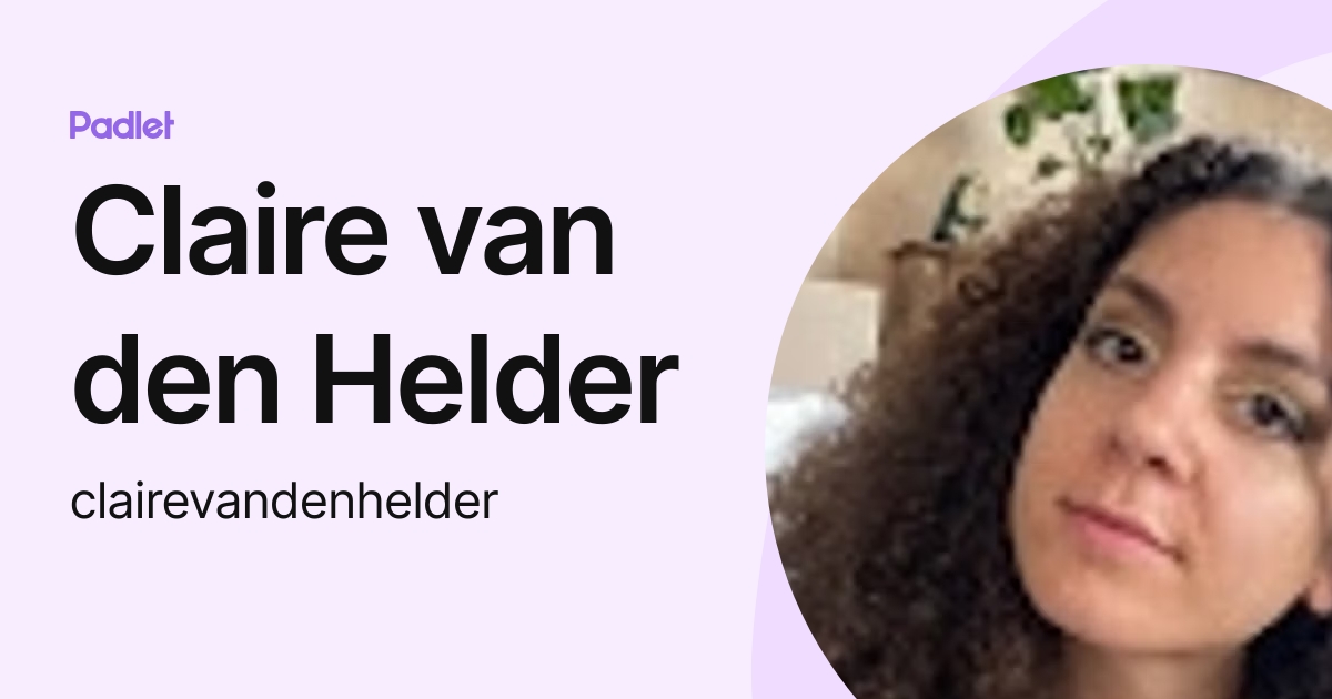 Claire van den Helder (clairevandenhelder) profile | Padlet