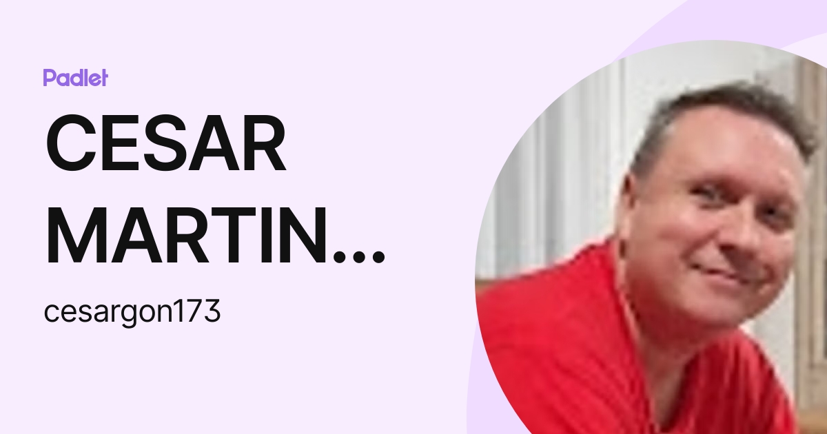 CESAR MARTIN GONZALEZ (cesargon173) profile | Padlet