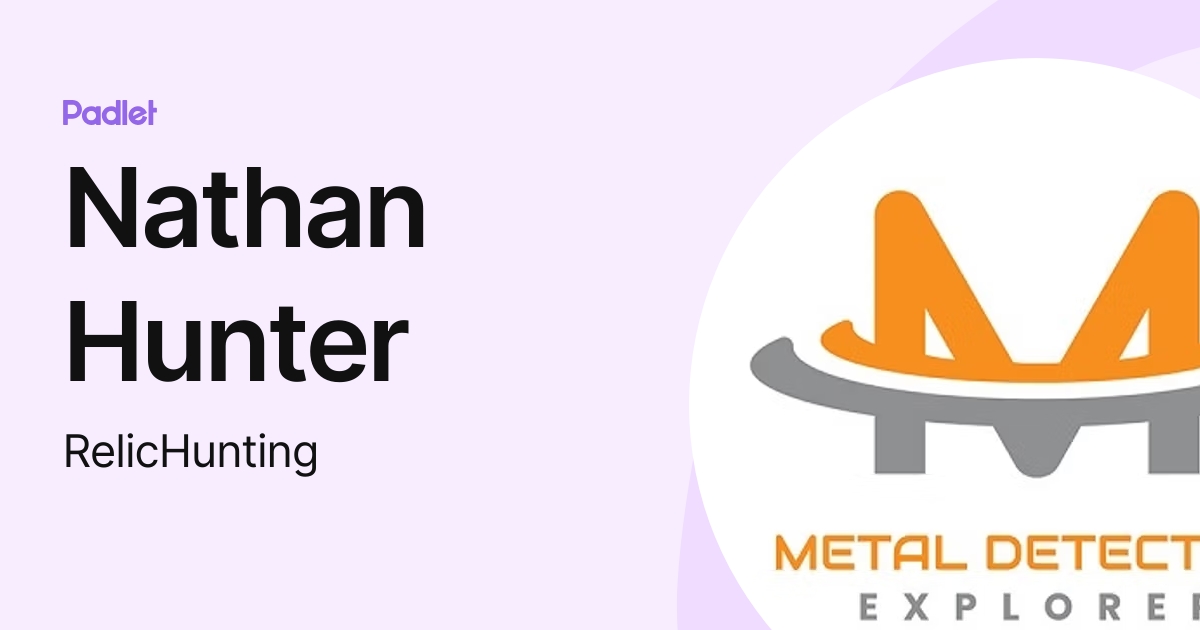 Nathan Hunter (RelicHunting) profile | Padlet