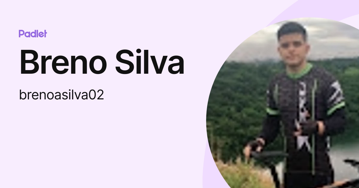 Breno Silva (brenoasilva02) profile | Padlet
