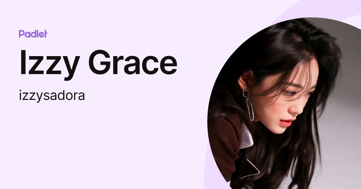 Izzy Grace (izzysadora) profile | Padlet