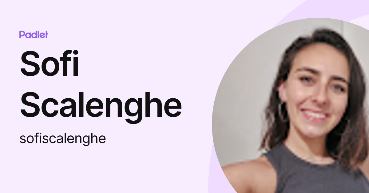 Sofi Scalenghe (sofiscalenghe) profile | Padlet