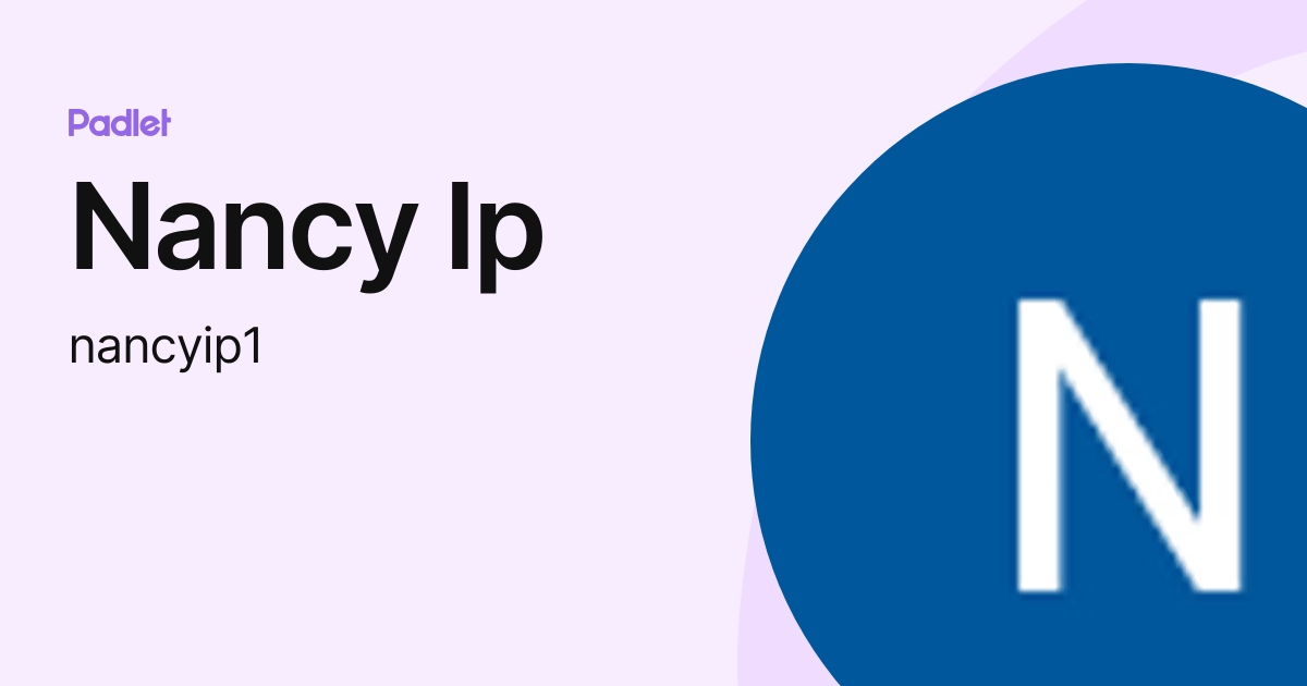 Nancy Ip (nancyip1) profile | Padlet