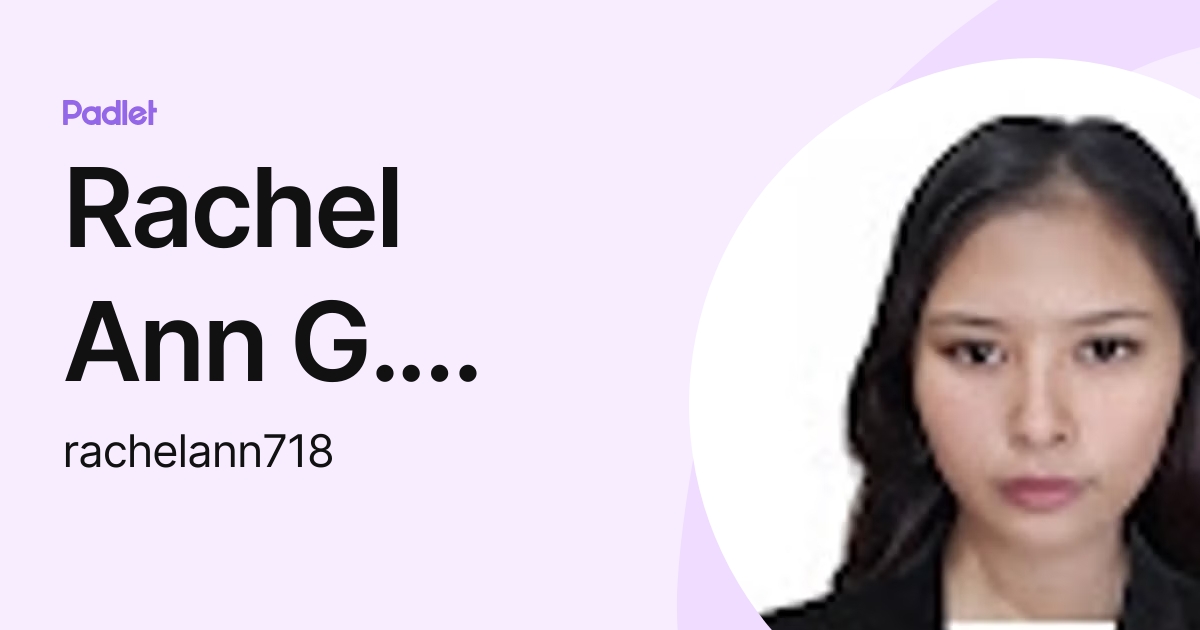 Rachel Ann G. Villanueva (rachelann718) profile | Padlet