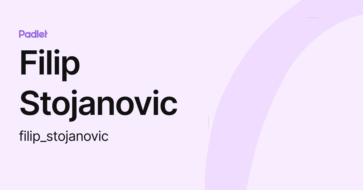 Filip Stojanovic (filip_stojanovic) profile | Padlet