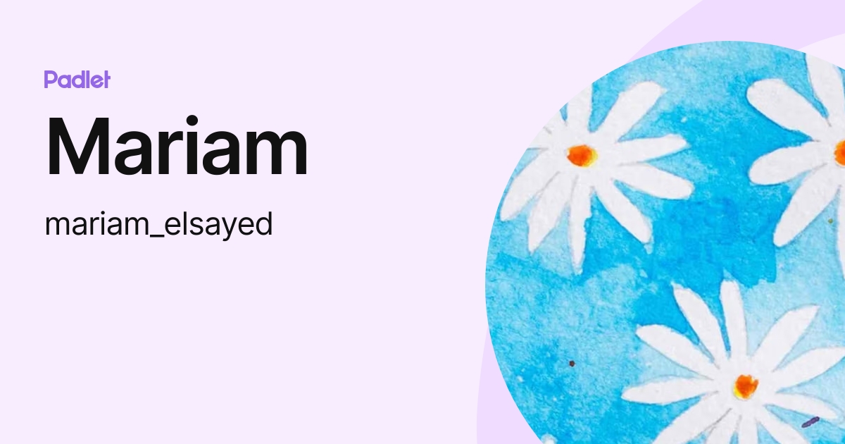 Mariam (mariam_elsayed) profile | Padlet